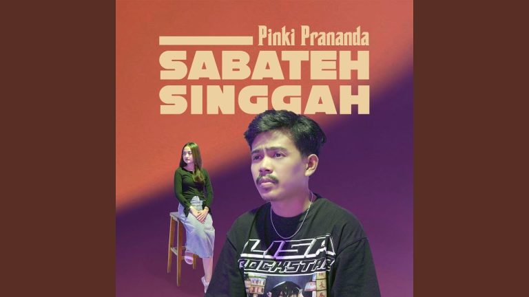Lirik Sabateh Singgah – Pinki Prananda